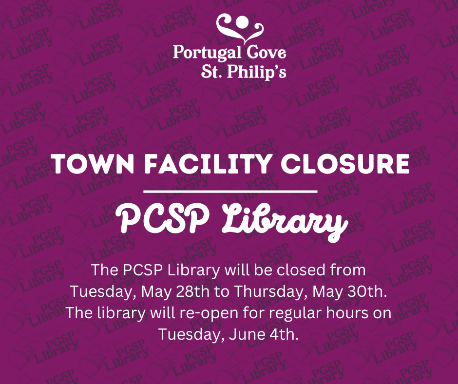 Facilities Closure: PCSP Library - Town of Portugal Cove – St. Philips