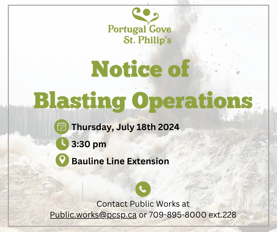 Notice of Blasting, July 18th 2024 - Town of Portugal Cove – St. Philips
